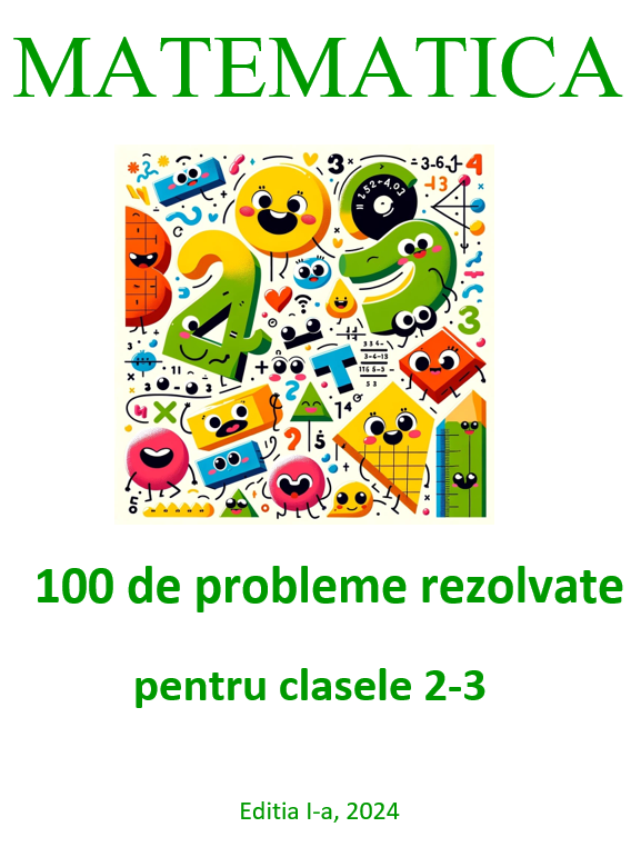 100 de probleme rezolvate pentru clasele 2-3 – Libraria digitala